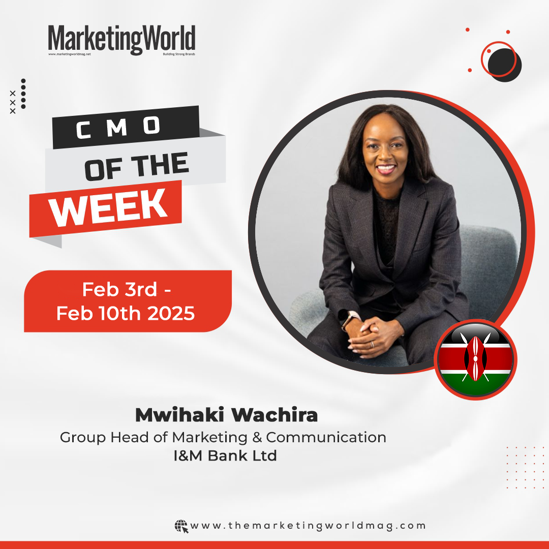 Mwihaki Wachira emerges as MarketingWorld’s CMO of the Week - MarketingWorld Magazine